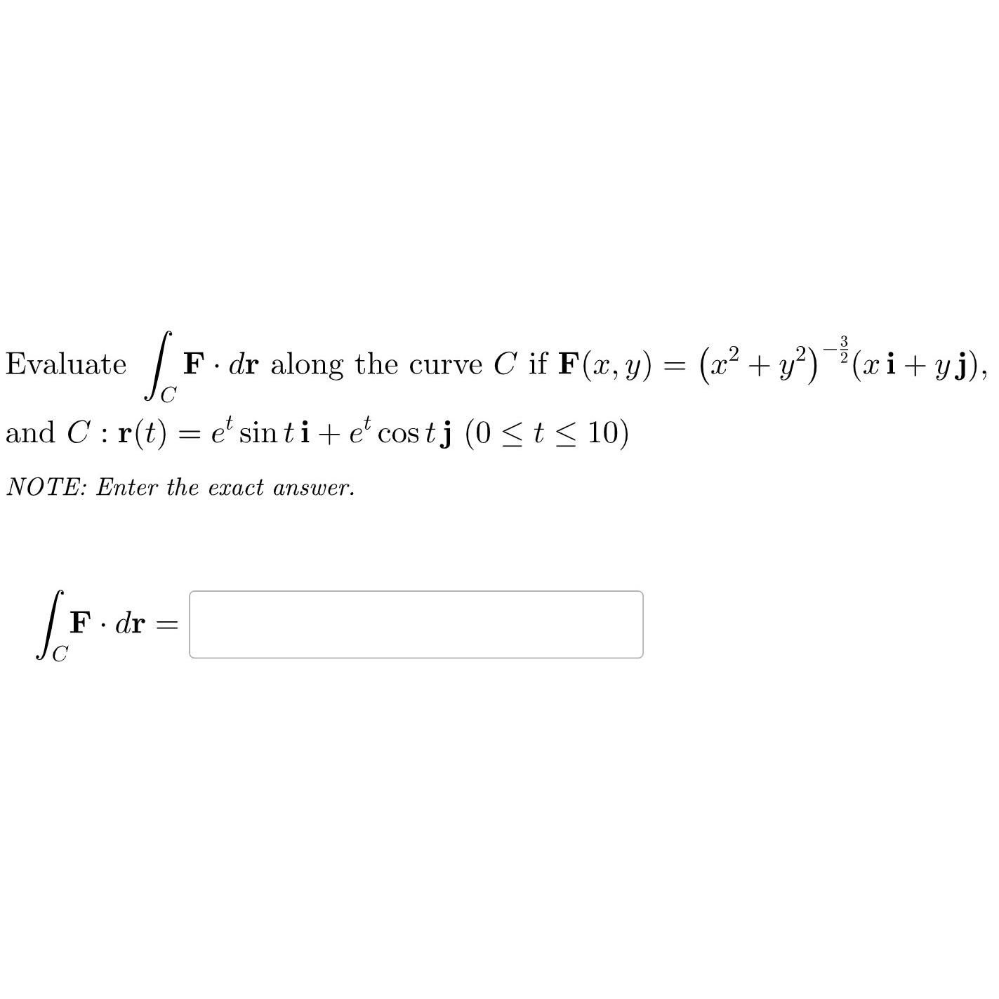 Solved Evaluate ∫C﻿F*dr ﻿along the curve C ﻿if | Chegg.com
