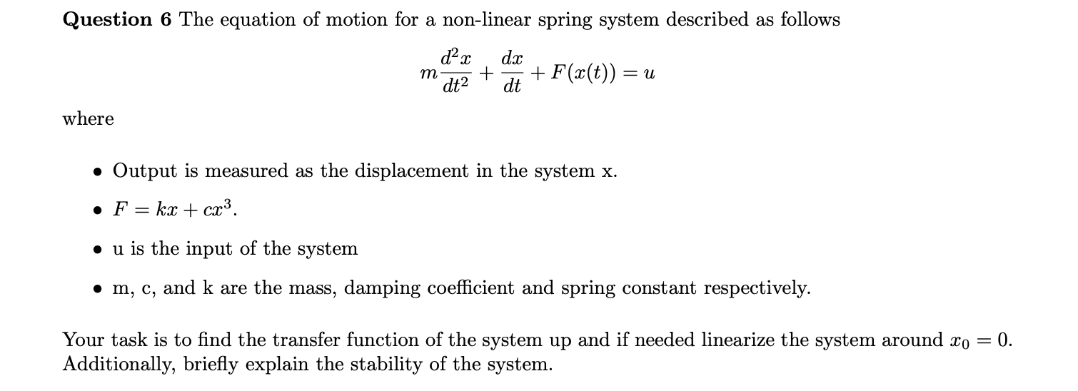 Solved Question 6 ﻿The equation of motion for a non-linear | Chegg.com