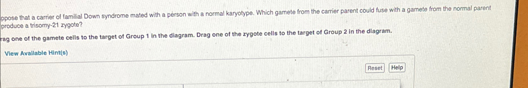 Solved ppose that a carrier of familial Down syndrome mated | Chegg.com