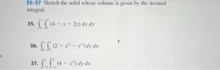 [Solved]: 35-37 Sketch the solid whose volume is given by t