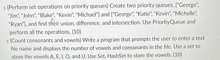 Solved 1. (Perform set operations on priority queues) Create | Chegg.com Solved 1. (Perform set operations on priority queues) Create | Chegg.com