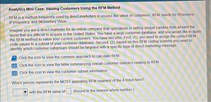 Solved Analytics Mini Case: Valuing Customers Using the RFM | Chegg.com