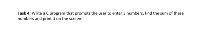 Solved Task 4 Write A C Program That Prompts The User To 