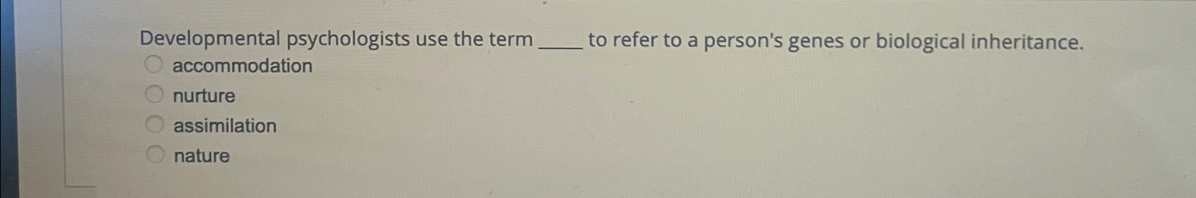 Solved Developmental psychologists use the term ﻿to refer | Chegg.com