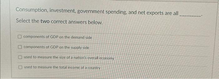 Solved Consumption, investment, government spending, and net | Chegg.com