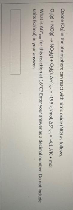 Solved Ozone (O3) in the atmosphere can react with nitric | Chegg.com