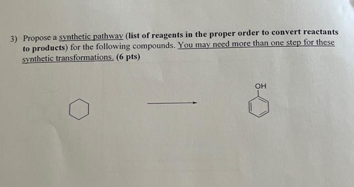 Solved Propose a synthetic pathway (list of reagents in the | Chegg.com