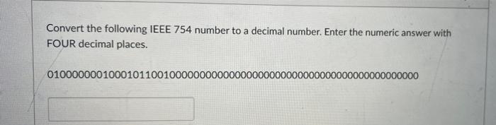Solved Convert the following IEEE 754 number to a decimal | Chegg.com