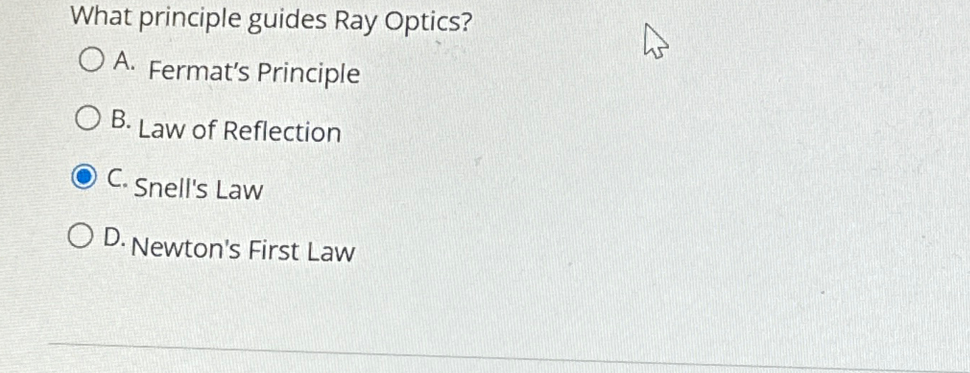 Solved What principle guides Ray Optics?A. ﻿Fermat's | Chegg.com