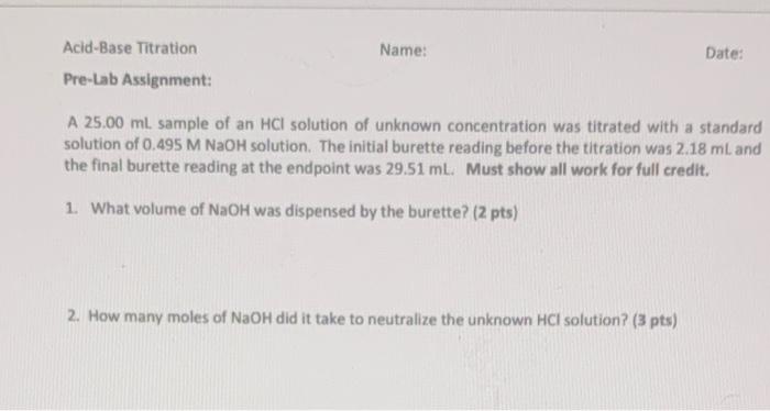 Solved Name: Date: Acid-Base Titration Pre-Lab Assignment: A | Chegg.com