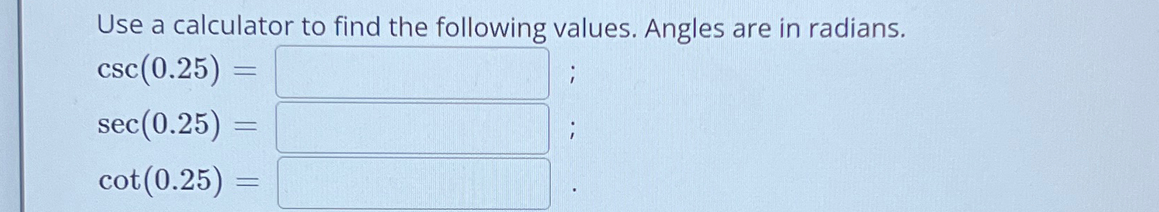 Solved Use a calculator to find the following values. Angles | Chegg.com
