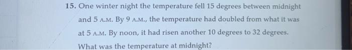 Solved 15. One winter night the temperature fell 15 degrees | Chegg.com