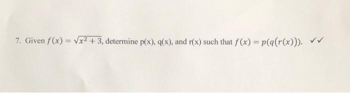 Solved 7. Given f(x)=x2+3, determine p(x), q(x), and r(x) | Chegg.com