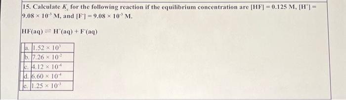 Solved 15. Calculate Kc for the following reaction if the | Chegg.com