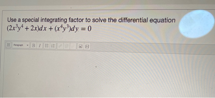 Solved Use a special integrating factor to solve the | Chegg.com