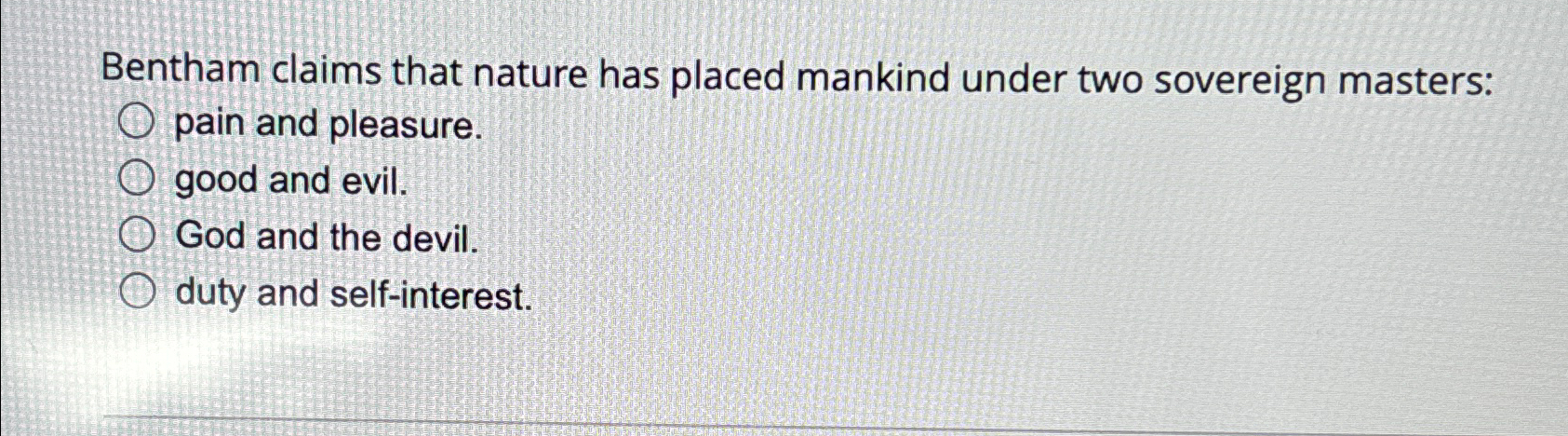 Solved Bentham claims that nature has placed mankind under | Chegg.com