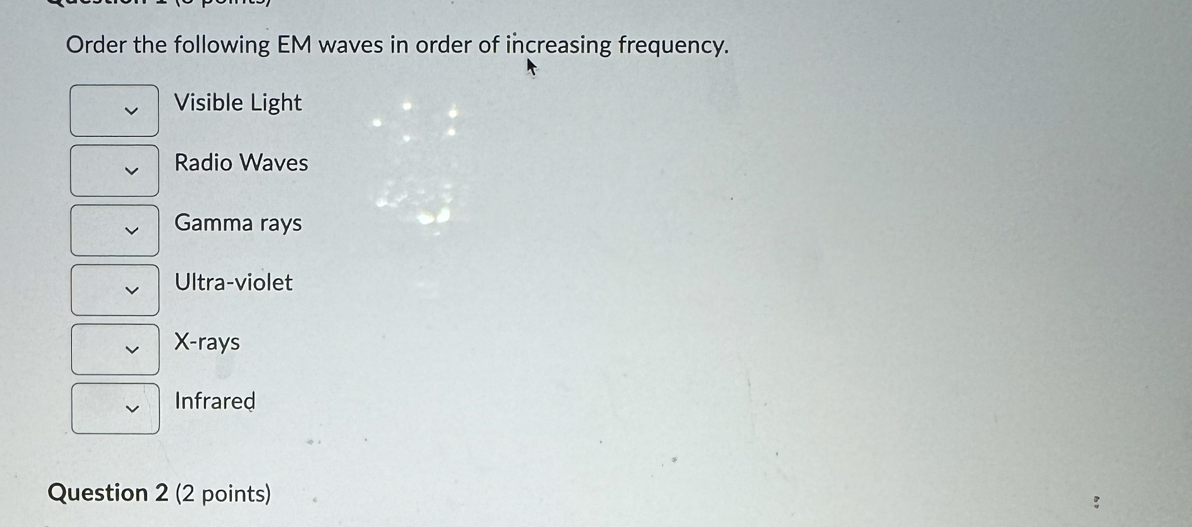 Solved Order the following EM waves in order of increasing | Chegg.com