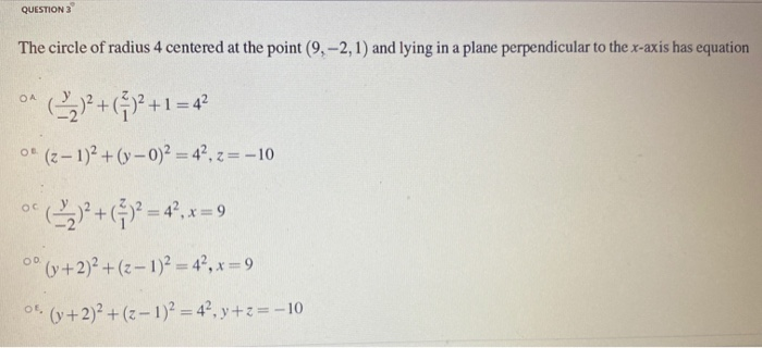 Solved QUESTION 3 The circle of radius 4 centered at the | Chegg.com