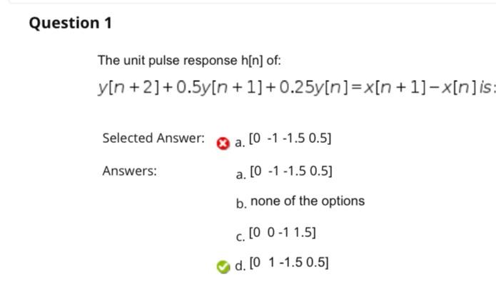 Solved The unit pulse response h[n] of: | Chegg.com