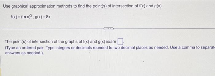 Solved Use graphical approximation methods to find the | Chegg.com