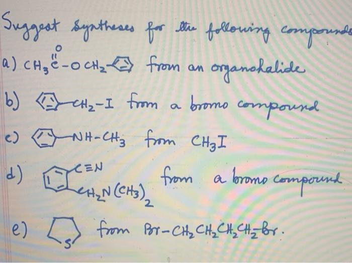 Solved o Suggest Syntheses for the following compounds a) | Chegg.com