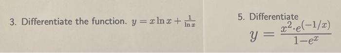 Solved 3. Differentiate the function. y=xlnx+lnx1 5. | Chegg.com