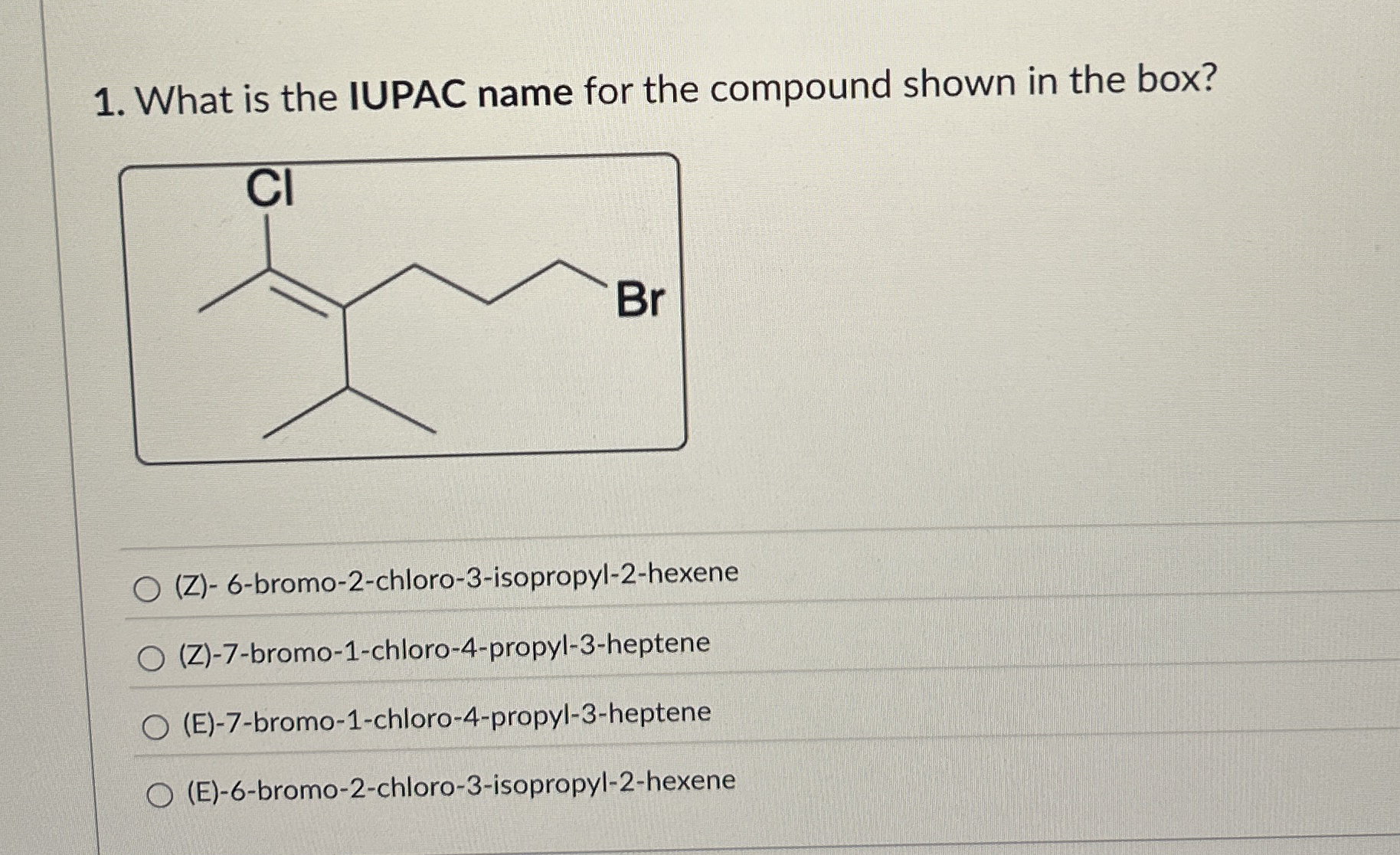 Solved What is the IUPAC name for the compound shown in the | Chegg.com