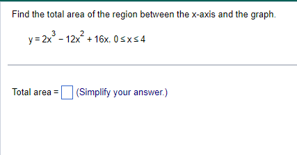 Solved Find the total area of the region between the x-axis | Chegg.com