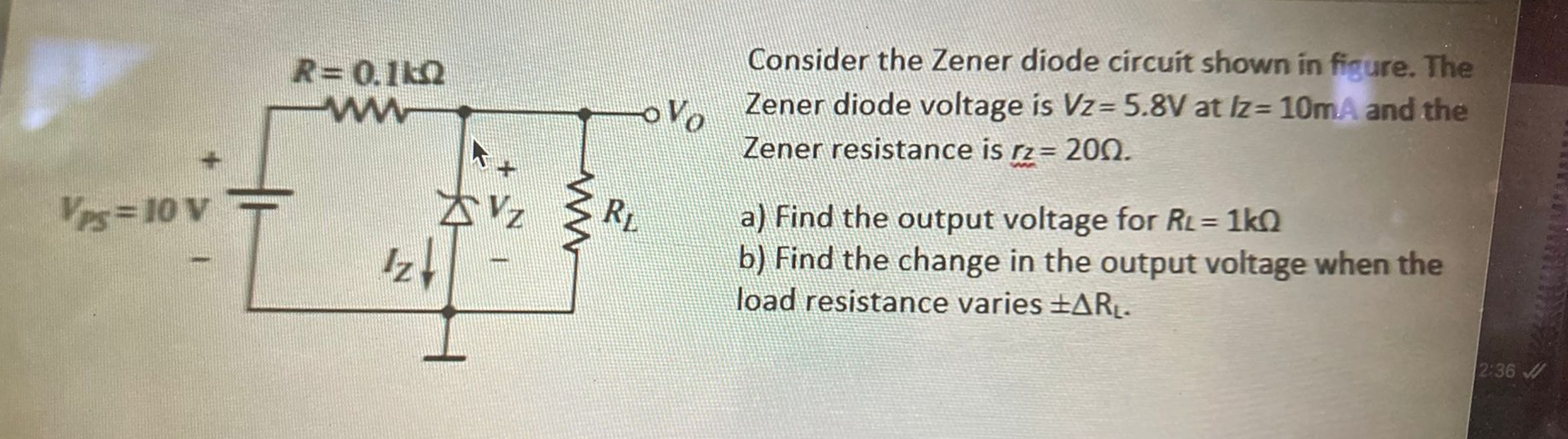 Consider the Zener diode circuit shown in figure. | Chegg.com