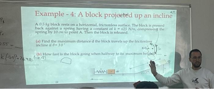 Solved Example - 4: A block projected up an incline A 0.5 kg | Chegg.com