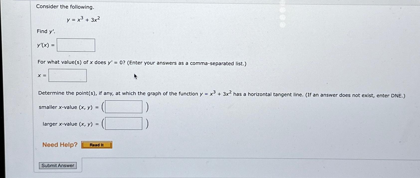 Solved Consider the following.y=x3+3x2Find y'.y'(x)=For what | Chegg.com