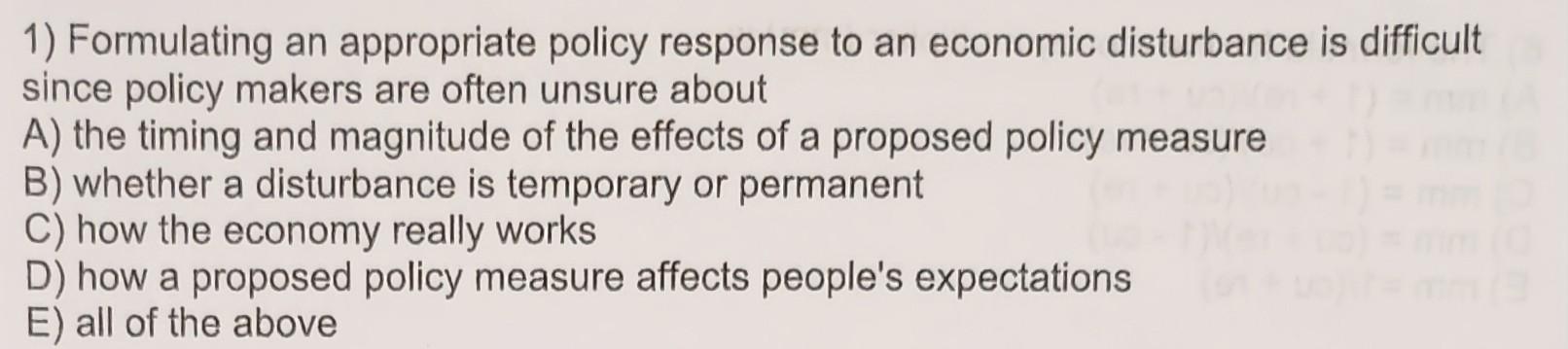 Solved 1) Formulating an appropriate policy response to an | Chegg.com