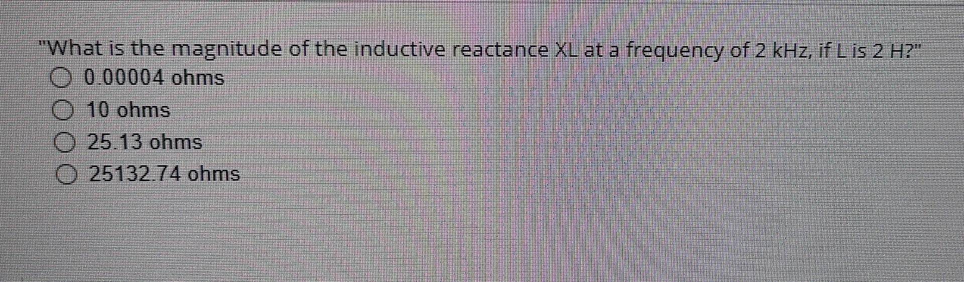Solved What Is The Magnitude Of The Inductive Reactance Xl