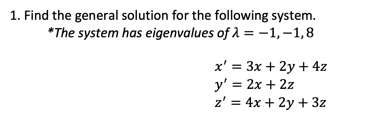 Solved Find the general solution for the following | Chegg.com