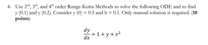 Solved Use 2nd ,3rd , and 4th order Runge-Kutta Methods to | Chegg.com