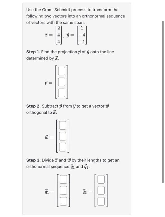 Solved Use the Gram-Schmidt process to transform the | Chegg.com