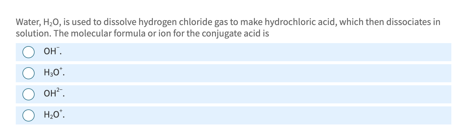 Solved Water, H2O, ﻿is used to dissolve hydrogen chloride | Chegg.com