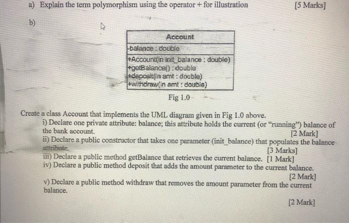 Solved a) Explain the term polymorphism using the operator + | Chegg.com