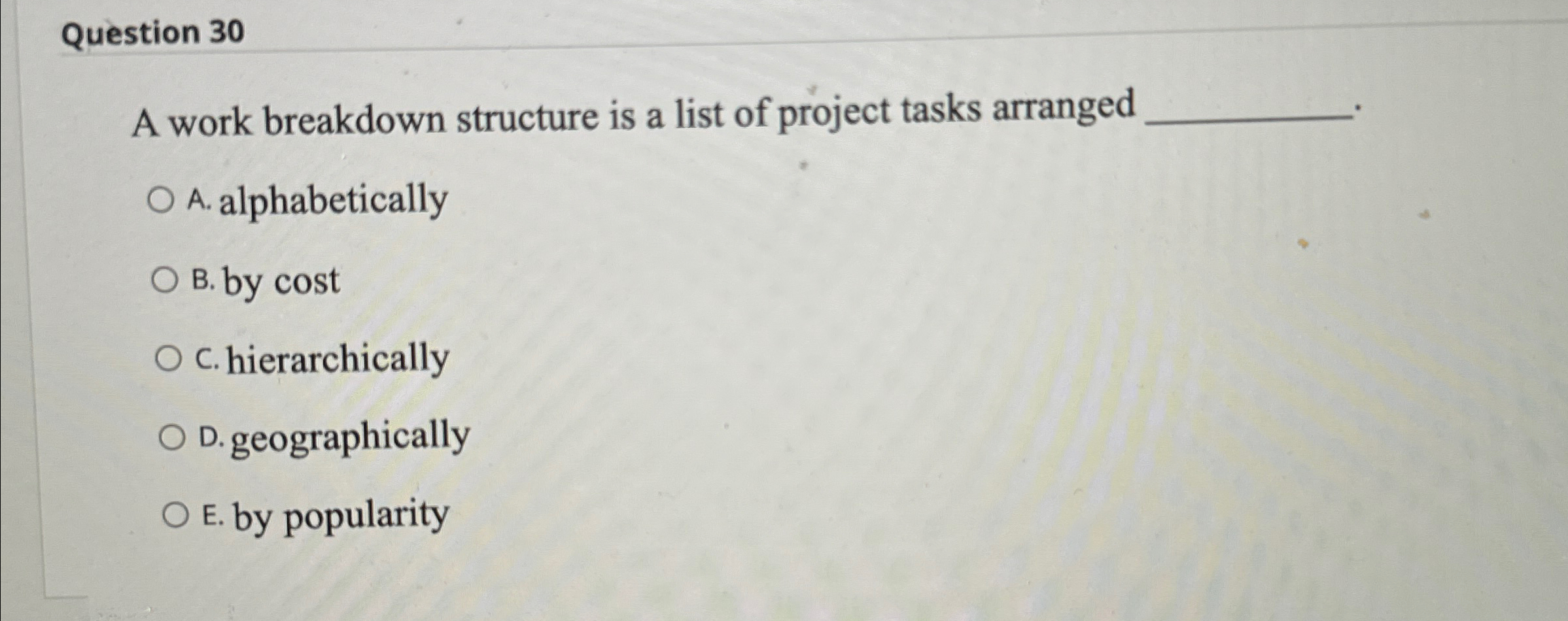 Solved Question 30A work breakdown structure is a list of | Chegg.com