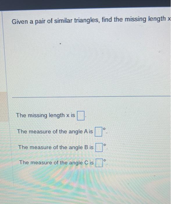 Solved Given a pair of similar triangles, find the missing | Chegg.com