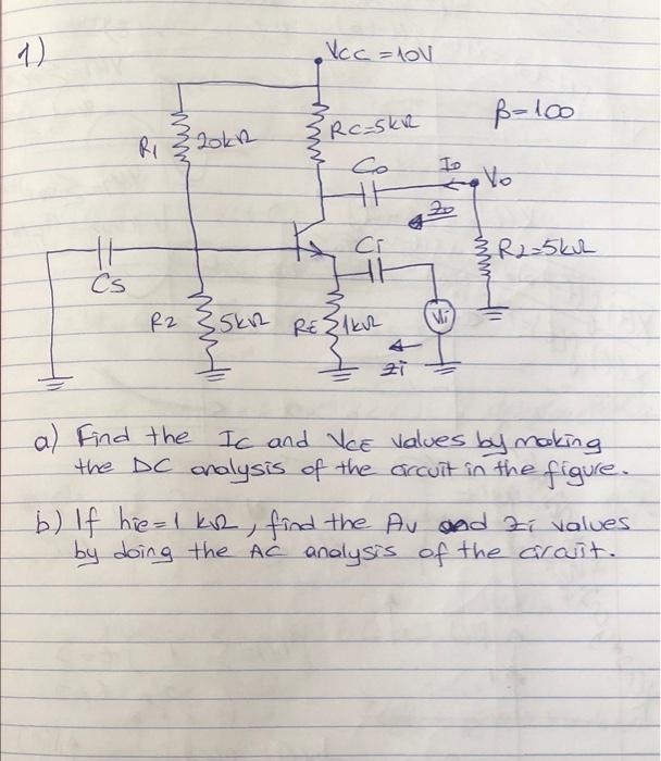 Solved a) Find the Ic and VCE values by making the DC | Chegg.com