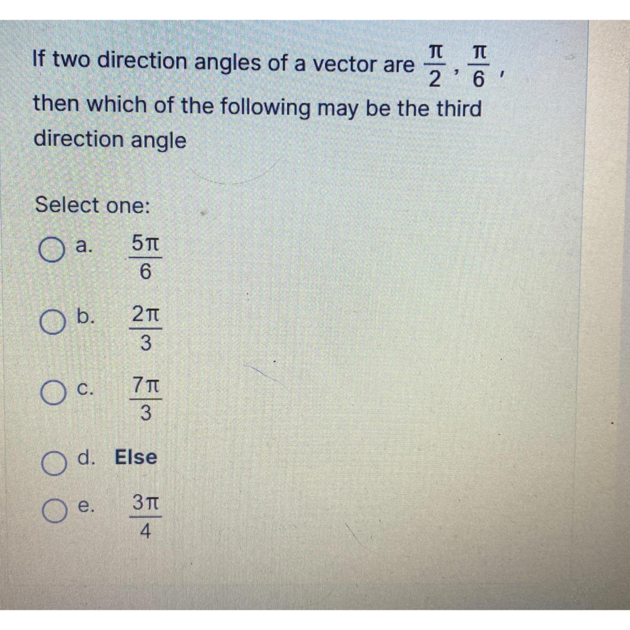 Solved If two direction angles of a vector are π2,π6, ﻿then | Chegg.com