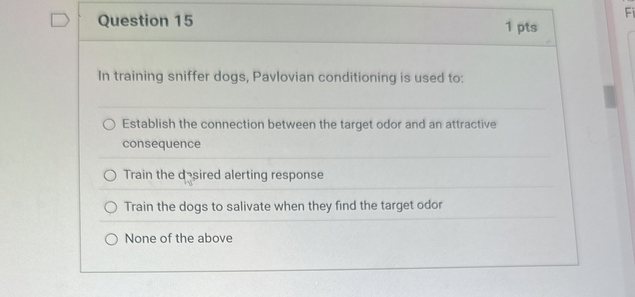 Solved Question 151 ﻿ptsIn training sniffer dogs, Pavlovian | Chegg.com
