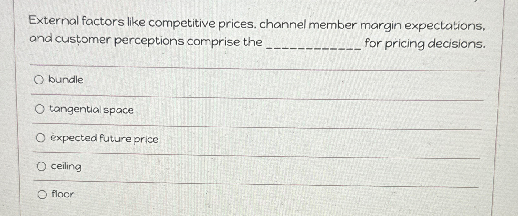 Solved External factors like competitive prices, channel | Chegg.com