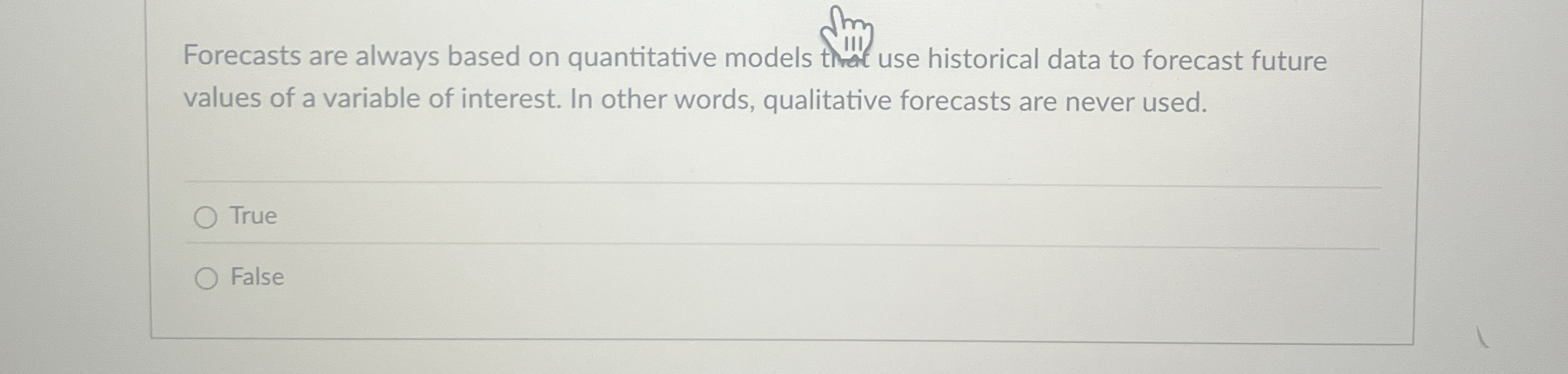 Solved Forecasts are always based on quantitative modelsuse | Chegg.com