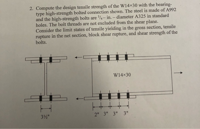 Solved 2. Compute the design tensile strength of the W14x30 | Chegg.com