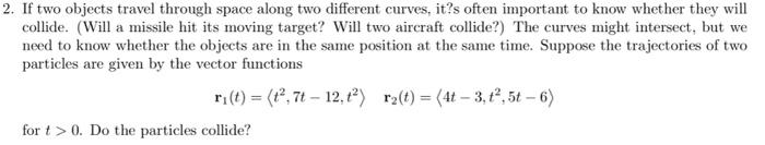 Solved If two objects travel through space along two | Chegg.com