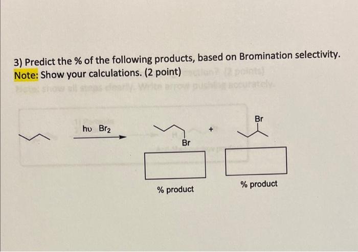 Solved 3) Predict the % of the following products, based on | Chegg.com
