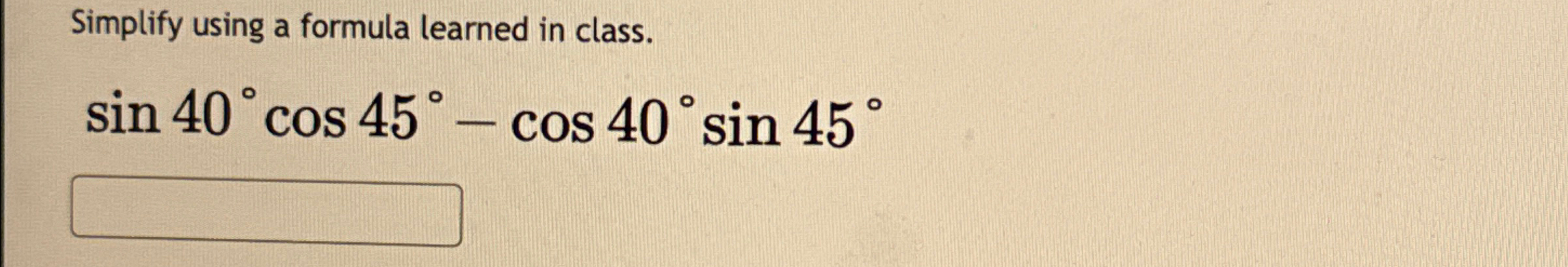 Solved Simplify using a formula learned in | Chegg.com