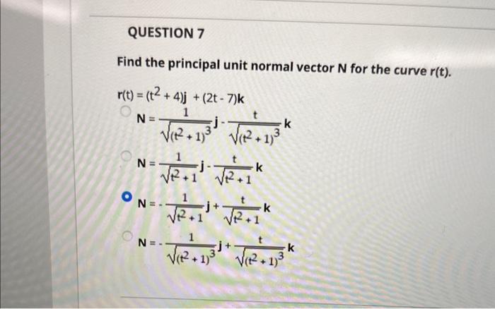 Solved Find the principal unit normal vector N for the curve | Chegg.com